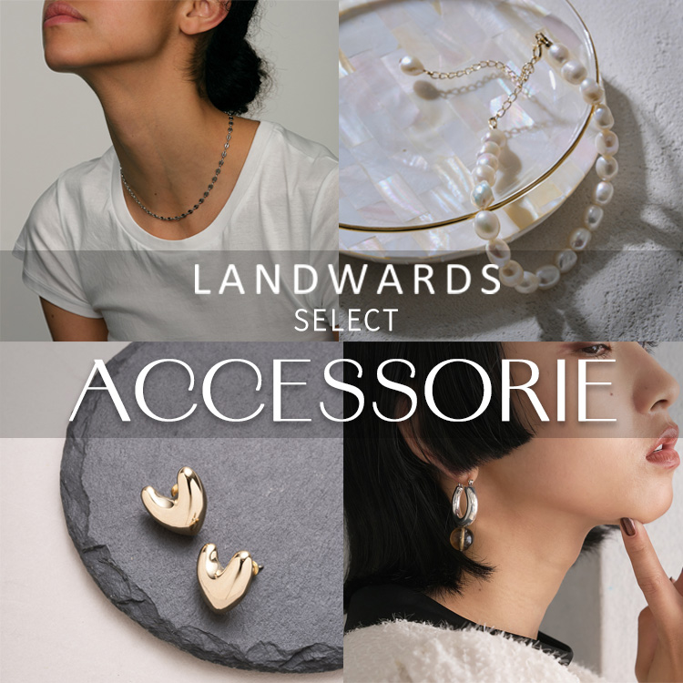 LANDWARDSセレクト！定番＆トレンドアクセサリー | LANDWARDS（ランドワーズ）公式通販